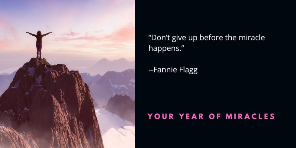 Keep the Faith That Miracles Are Coming | Your Year of Miracles